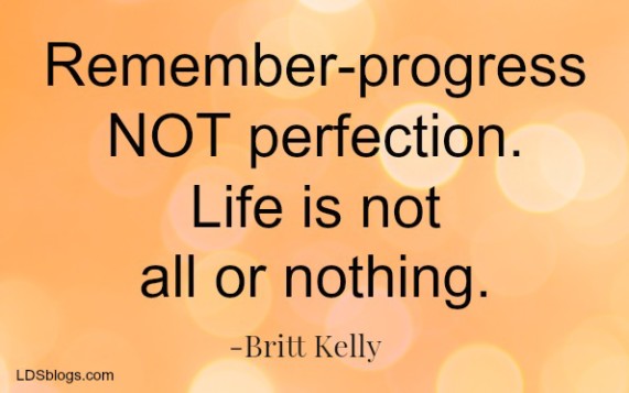 Progress not Perfection - LDS Blogs